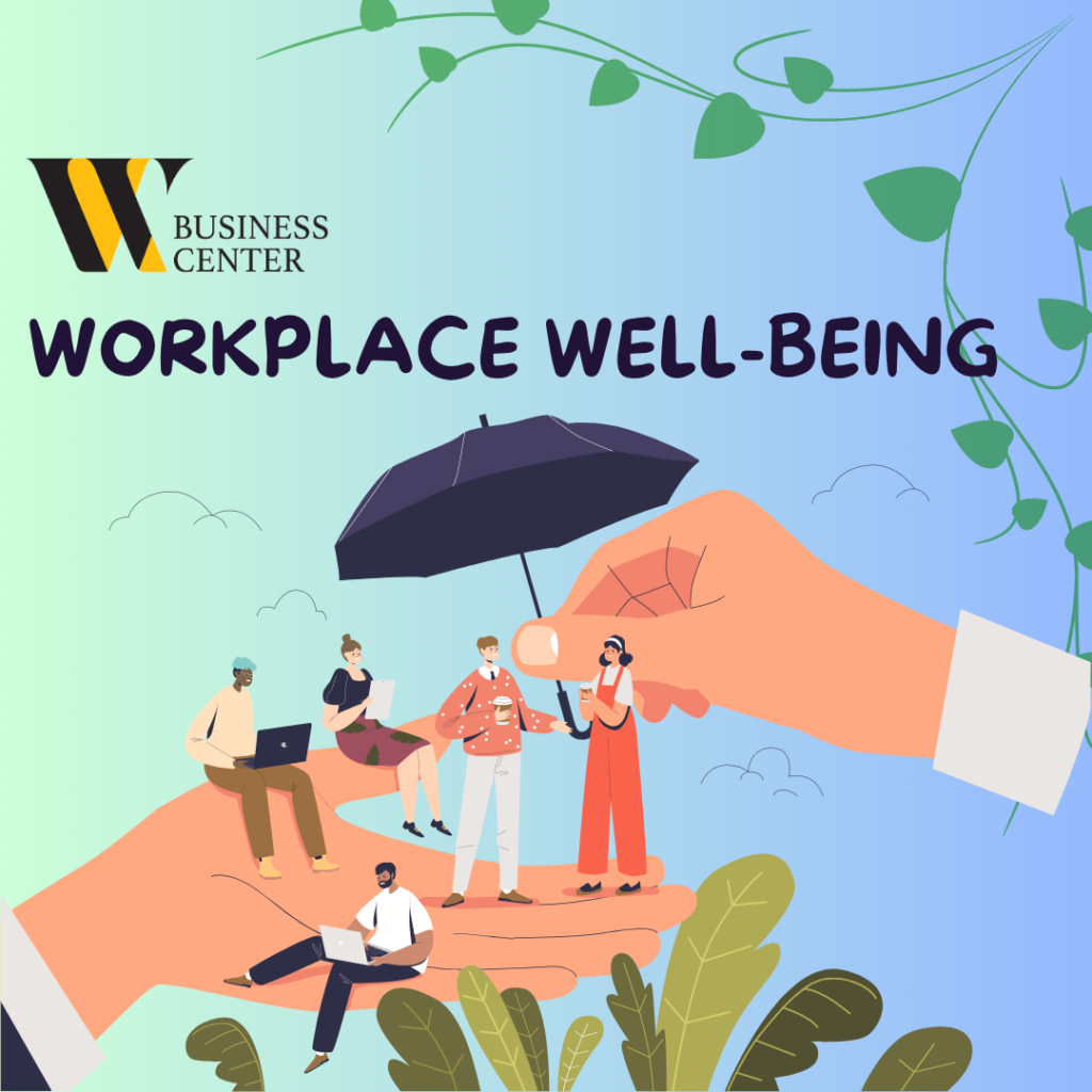 WELLBEING IN THE OFFICE – W Business Center